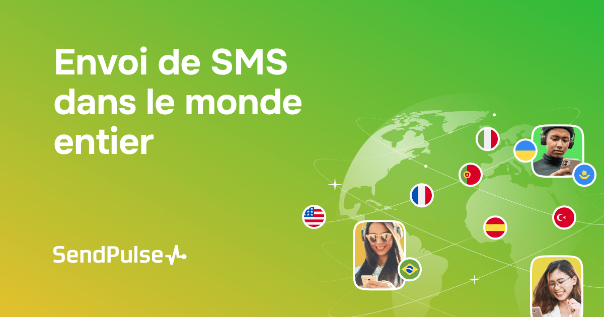 Envoi de SMS dans le monde entier | SendPulse FR